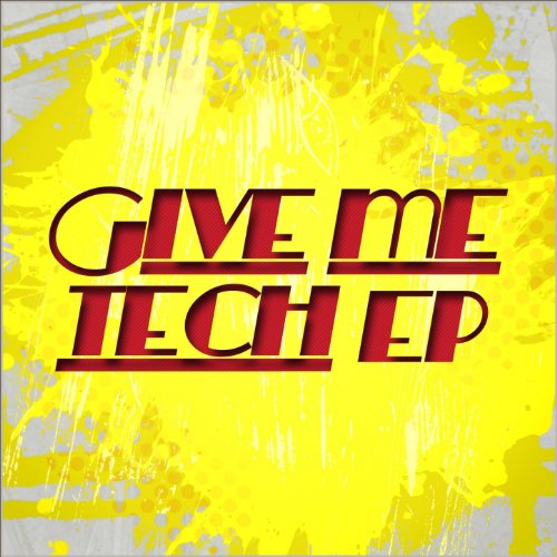 Amazon.co.jp: Give Me Tech - EP : VARIOUS ARTISTS: Digital Music
