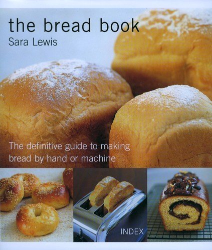 The Bread Book: Sara Lewis: 9780600611073: Amazon.com: Books