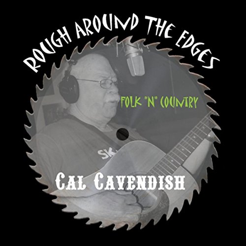 Amazon.com: Rough Around the Edges : Cal Cavendish: Digital Music