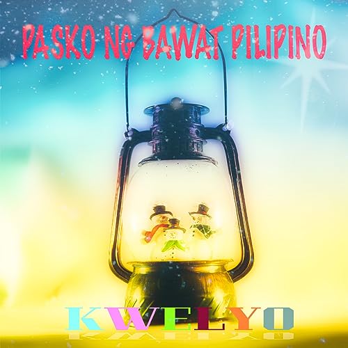 Amazon MusicでKwelyoのPasko Ng Bawat Pilipinoを再生する