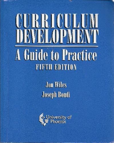 Curriculum Development A Guide to Practice (Univ. of Phoenix): Jon ...