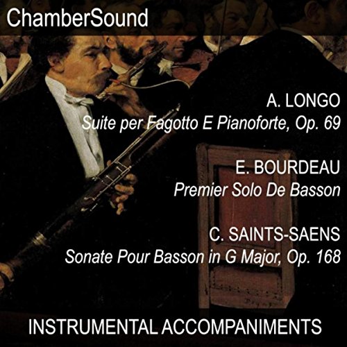 A. Longo: Suite Per Fagotto E Pianoforte, Op. 69 - E. Bourdeau: Premier ...