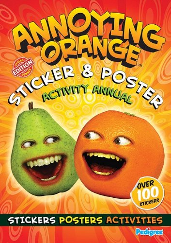 Annoying Orange Sticker & Poster Activity Annual: Pedigree Books ...