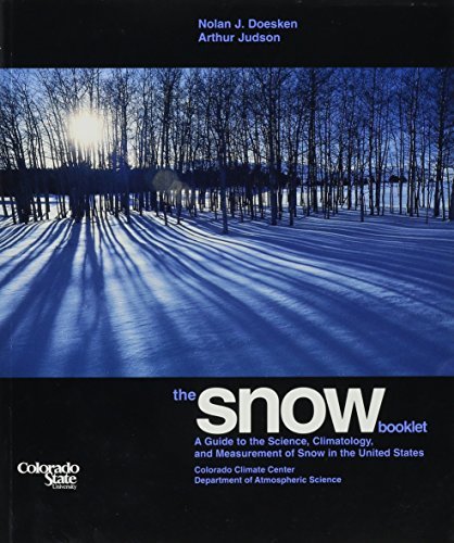 Snow Booklet: A Guide to the Science, Climatology, and Measurement of ...