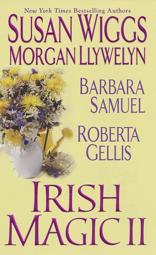 Irish Magic II: Wiggs, Susan, Llywelyn, Morgan, Samuel, Barbara, Gellis ...