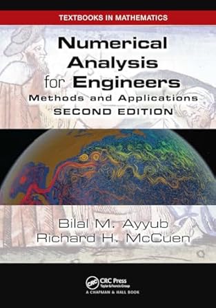 Numerical Analysis for Engineers: Methods and Applications, Second ...