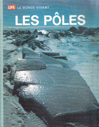 The poles, (Life nature library): Ley, Willy: Amazon.com: Books
