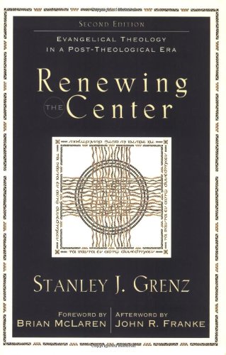 RENEWING THE CENTER, 2ND ED.: Grenz, Stanley: 9780801031816: Books ...