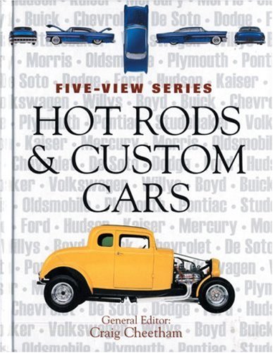 Hot Rods And Custom Cars (Five-view): Bertilsson, Bo, Cheetham, Craig ...