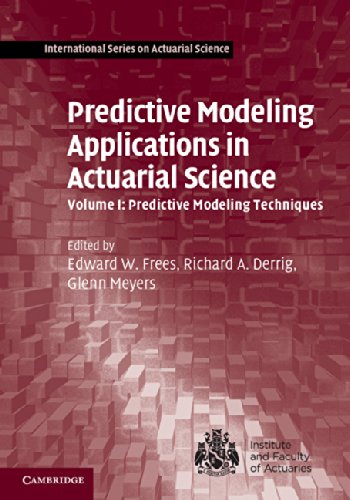 Amazon.com: Predictive Modeling Applications in Actuarial Science: Volume 1, Predictive Modeling ...