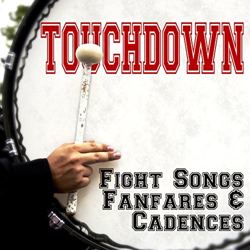 Amazon.com: Touchdown: Fight Songs, Fanfares & Cadences : Spirit of ...