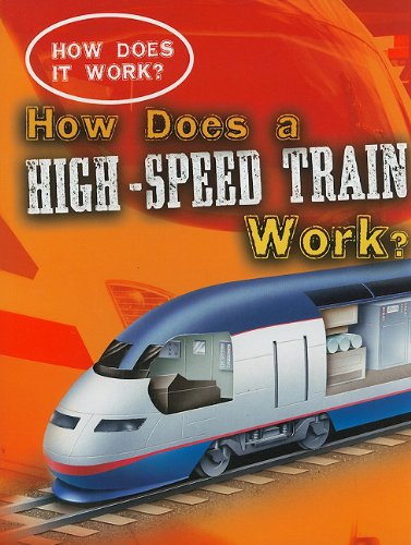 How Does a High-Speed Train Work? (How Does It Work?): Eason, Sarah ...