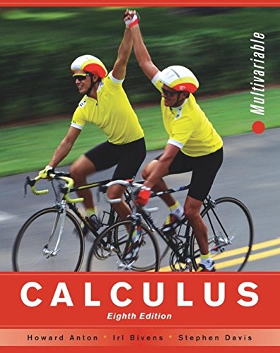 Calculus: Multivariable: Anton, Howard, Bivens, Irl C., Davis, Stephen ...