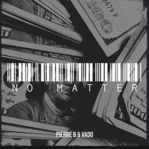 No Matter de Pierre B feat. Vado en Amazon Music Unlimited