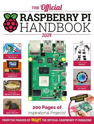 The Official Raspberry Pi Handbook Astounding Projects With Raspberry Pi Computers