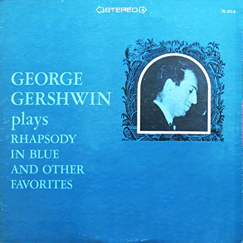 Play Gershwin Plays Rhapsody in Blue and Other Favourites by George ...