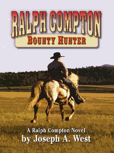 Ralph Compton Bounty Hunter: West, Joseph A.: 9781410425973: Amazon.com ...