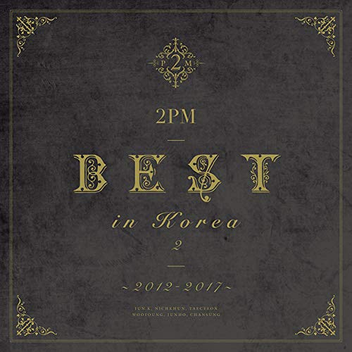 2PM - 2PM BEST in Korea 2 ~ 2012-2017~ (First Press Limited Edition B ...