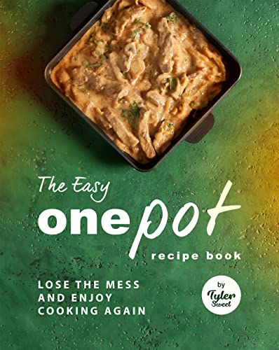 Amazon.com: The Easy One Pot Recipe Book: Lose the Mess and Enjoy ...