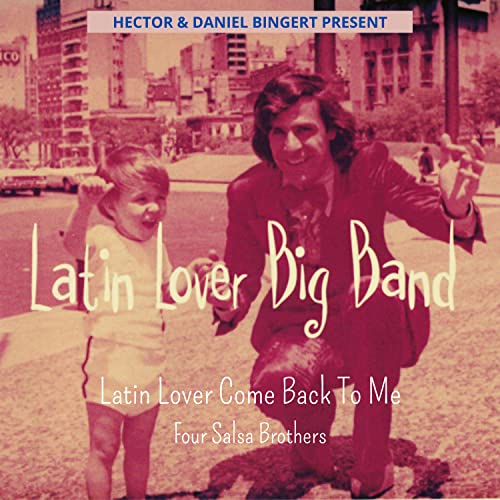 Play Latin Lover Come Back To Me by Hector Bingert, Latin Lover Big ...