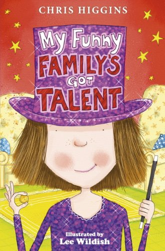 My Funny Family's Got Talent - Kindle edition by Higgins, Chris, Wildish, Lee. Children Kindle ...