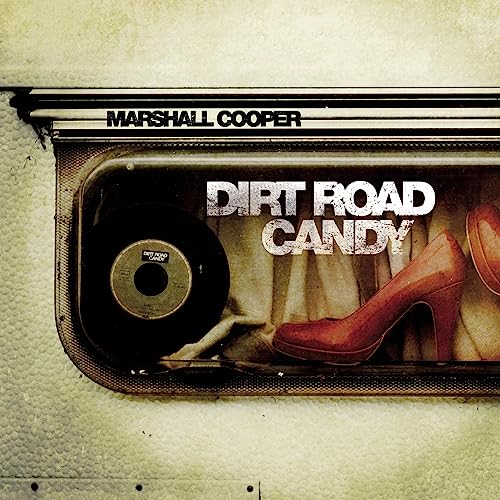 Dirt Road Candy (10th anniversary digital release) von Marshall Cooper ...