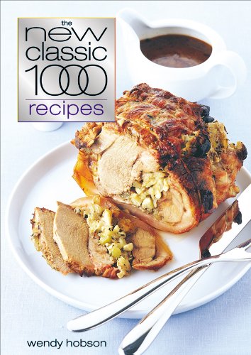 The New Classic 1000 Recipes: Amazon.co.uk: Wendy Hobson: 9780572028688 ...