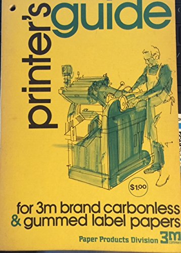 Printer's Guide (for 3m brand carbonless & gummed label papers): Paper ...