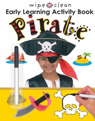 Wipe Clean Early Learning Activity Book: Pirate: Roger Priddy ...
