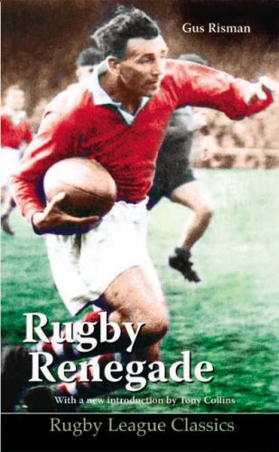 Rugby Renegade (Rugby League Classics): Amazon.co.uk: Risman, Gus ...