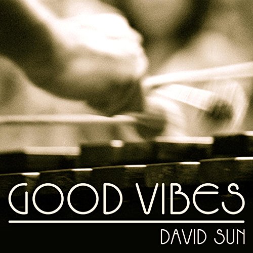 Écouter Good Vibes par David Sun sur Amazon Music Unlimited