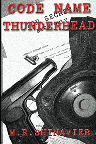 Code Name Thunderhead: Shinavier, M. R.: 9781466431799: Amazon.com: Books