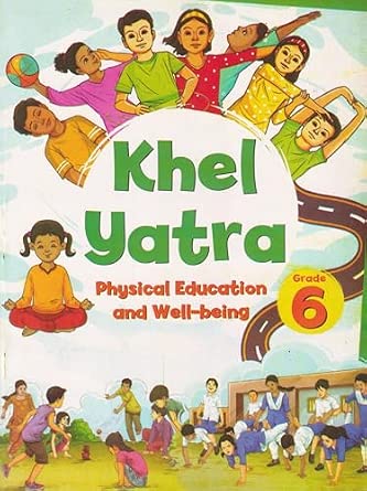 NCERT Class 6 Khel Yatra Physical Education Textbook