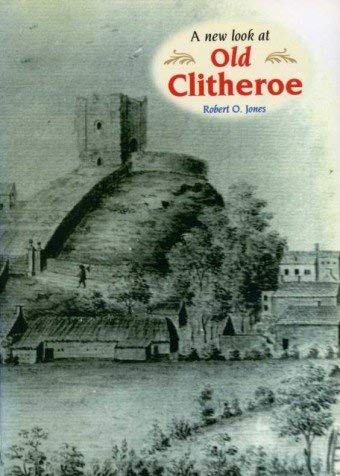 A New Look at Old Clitheroe: Changes in the 18th and 19th Centuries ...