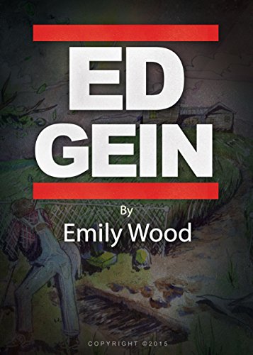 The Life Story of Ed Gein eBook : Wood, Emily: Amazon.in: Kindle Store