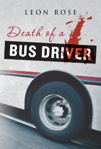 Death of a Bus Driver eBook : Rose, Leon : Amazon.in: Kindle Store