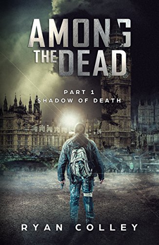 Amazon.com: Among The Dead: Part One: Shadow of Death eBook : Colley ...