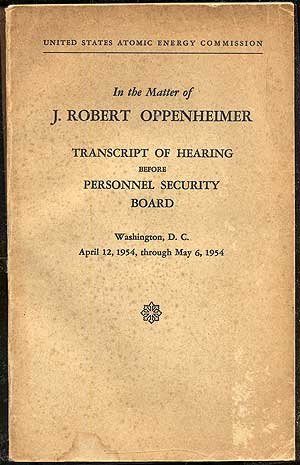 In the Matter of J. Robert Oppenheimer : Transcript of Hearing before ...