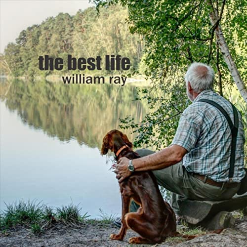 Amazon Music - William RayのThe Best Life - Amazon.co.jp