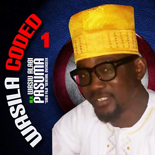 Play Wasila Coded 1 by Alh. Wasiu Alabi Pasuma on Amazon Music