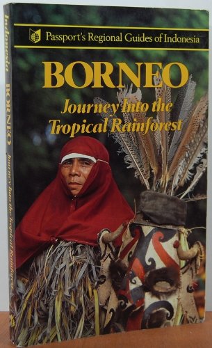 Buy Borneo: Journey into the Tropical Rainforest (Passport's regional ...