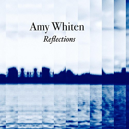 Play Reflections by Amy Whiten on Amazon Music