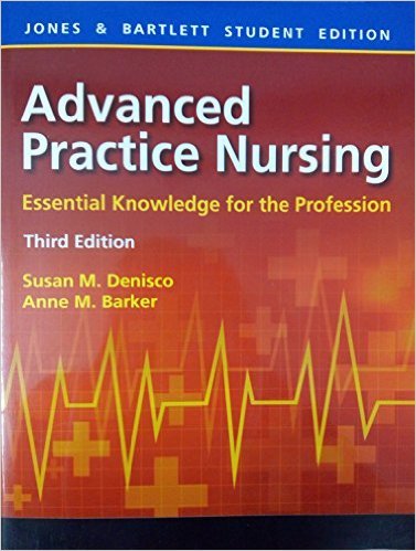 Advanced Practice Nursing: Essential Knowledge for the Profession (3rd ...