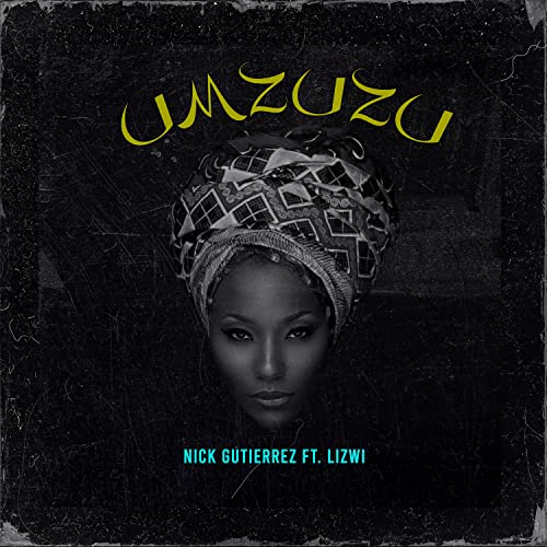 Umzuzu by Nick Gutierrez DJ on Amazon Music Unlimited