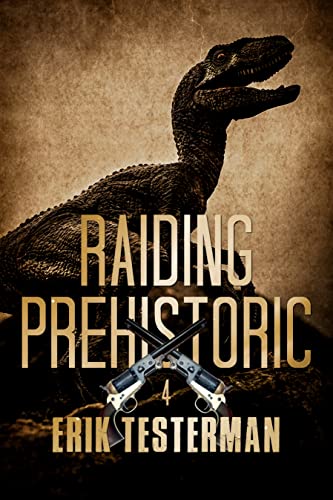 Raiding Prehistoric (West Of Prehistoric Book 4) - Kindle edition by ...