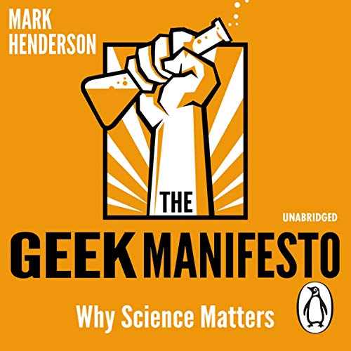 Amazon.com: The Geek Manifesto: Why Science Matters (Audible Audio ...