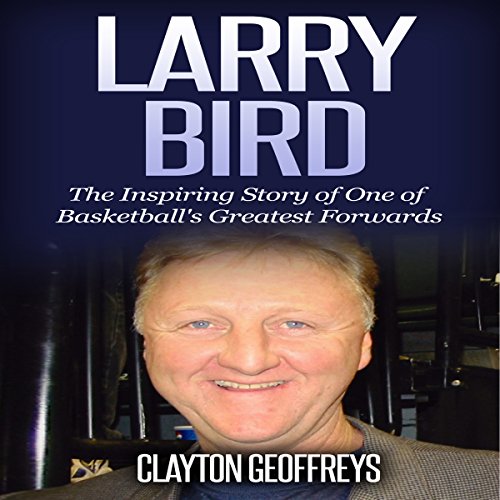 Amazon.com: Larry Bird: The Inspiring Story of One of Basketball's ...