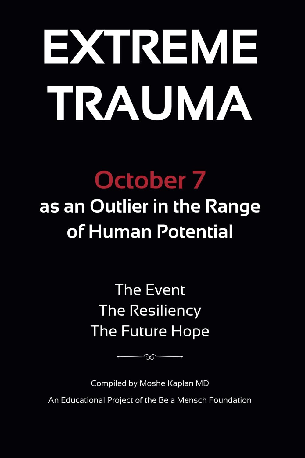 Extreme Trauma: October 7 as an Outlier in the Range of Human Potential ...
