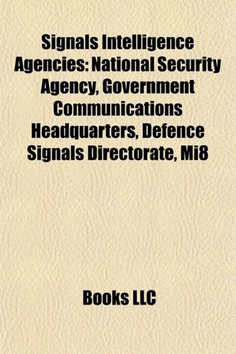 Signals Intelligence Agencies: National Security Agency, Government ...