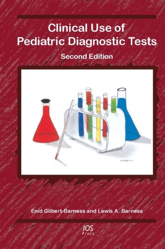 Clinical Use of Pediatric Diagnostic Tests, 2nd Edition: 9781586039936 ...